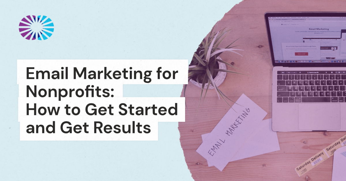 Email Marketing for Nonprofits: How to Get Started and Get Results - JR Communications