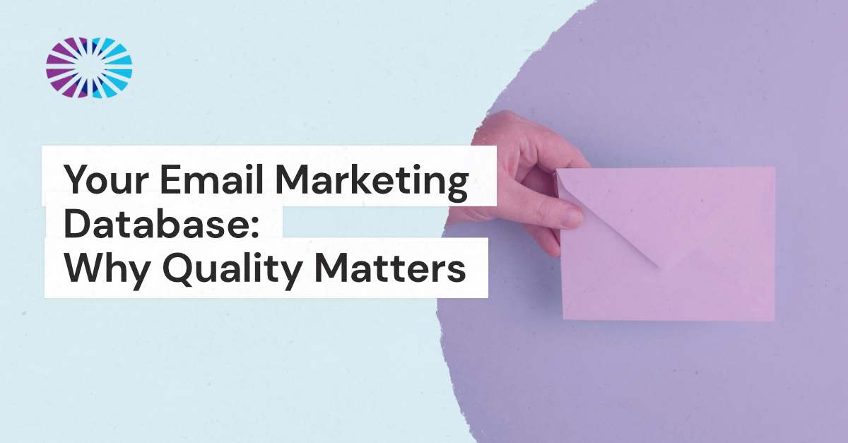 Your Email Marketing Database: Why Quality Matters - JR Communications